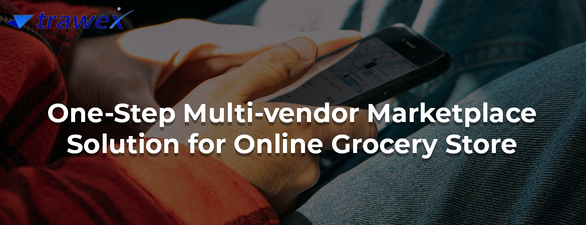 Online Grocery Store | Online Grocery Delivery App Development
